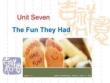 大学课件_综合英语1 PPT课件UNIT 7 THE FUN THEY HAD - 豆丁网